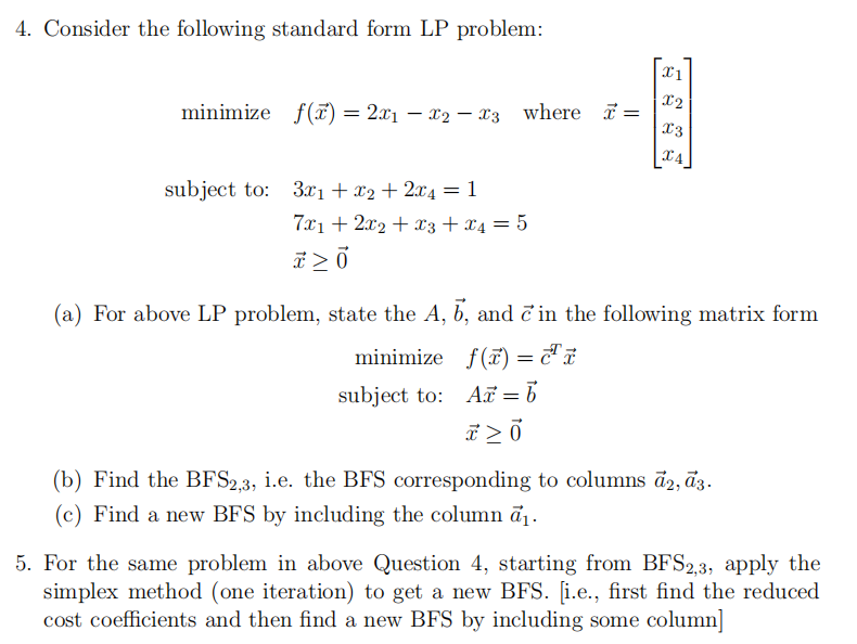 Solved 4. Consider the following standard form LP problem: | Chegg.com