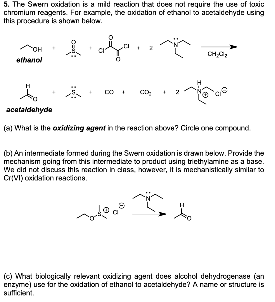 Solved 5. The Swern oxidation is a mild reaction that does | Chegg.com