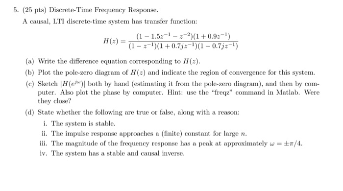 Solved A causal, LTI discrete-time system has transfer | Chegg.com