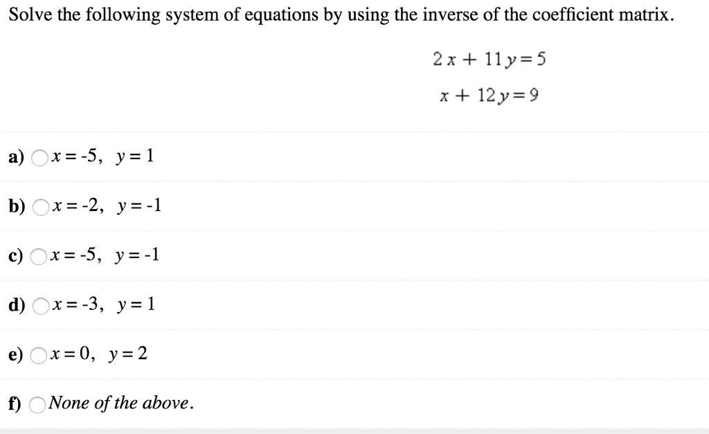 Solved Solve the following system of equations by using the | Chegg.com