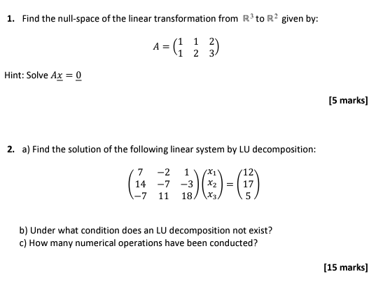 Solved 1. Find the null-space of the linear transformation | Chegg.com