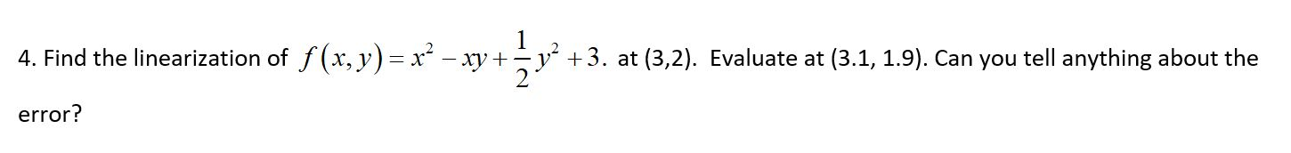 Solved 4. Find the linearization of f (x, y) = x² - xy + y2 | Chegg.com