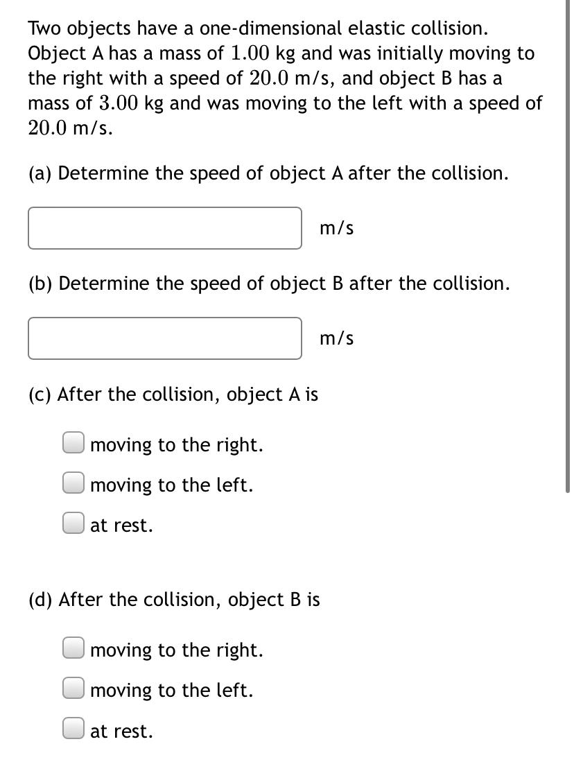 Solved Two Objects Have A One Dimensional Elastic Collision 9327