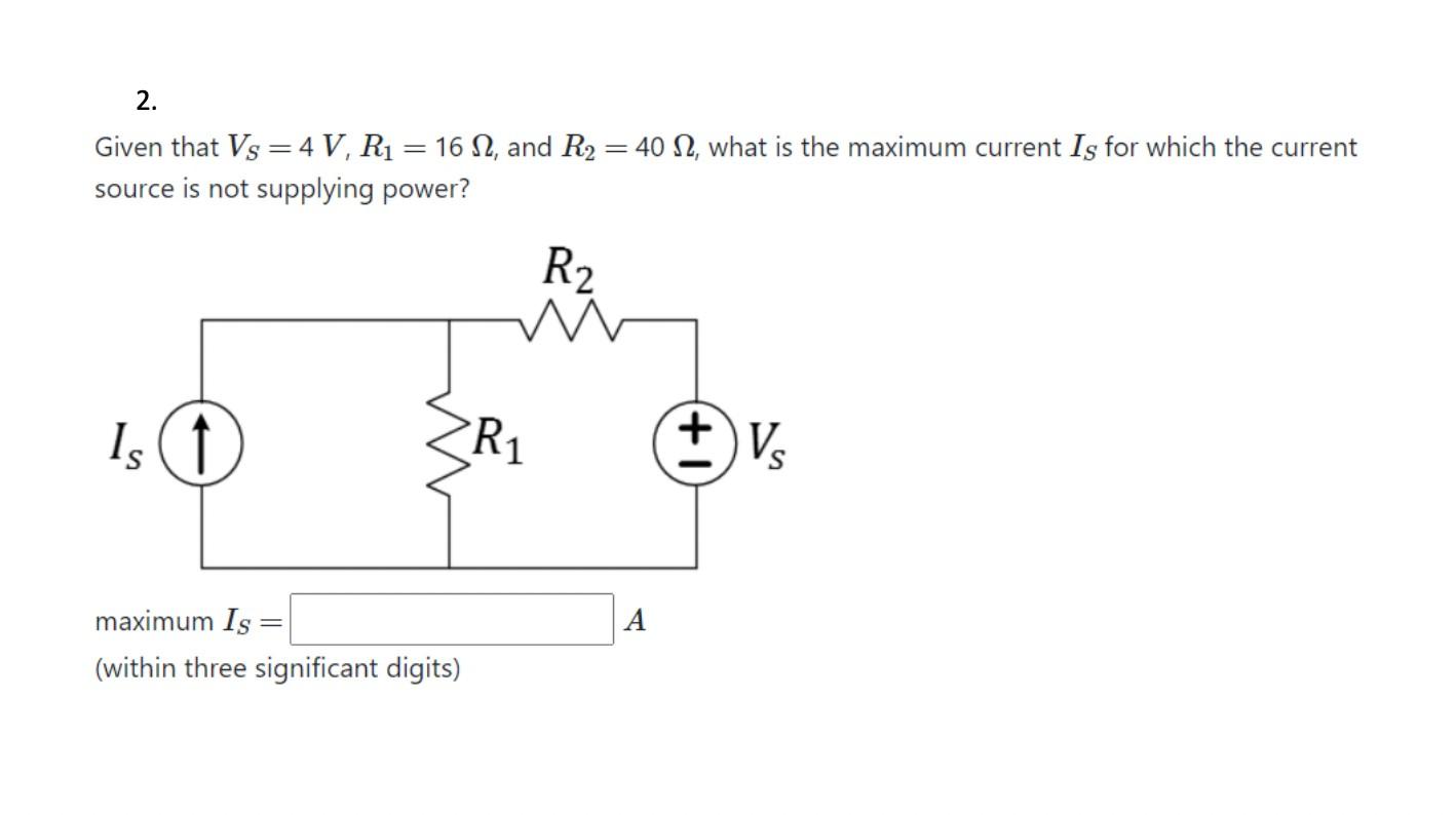 Solved Given that VS=4V,R1=16Ω, and R2=40Ω, what is the | Chegg.com