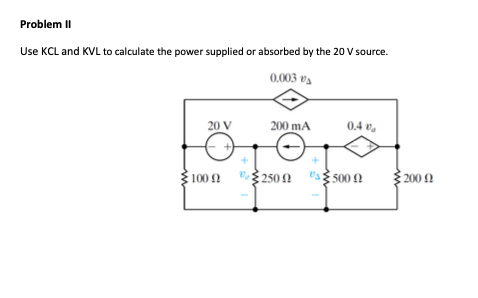 Solved Problem II Use KCL and KVL to calculate the power | Chegg.com