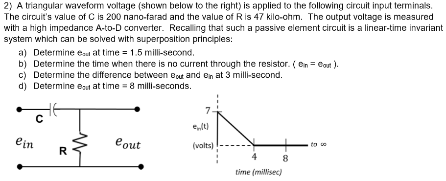 Solved 2) A triangular waveform voltage (shown below to the | Chegg.com