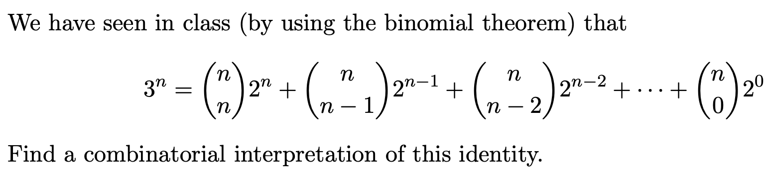 Solved We have seen in class (by using the binomial theorem) | Chegg.com