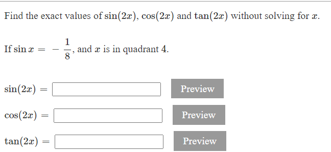 Solved Find the exact values of sin(2x),cos(2x) and tan(2x) | Chegg.com