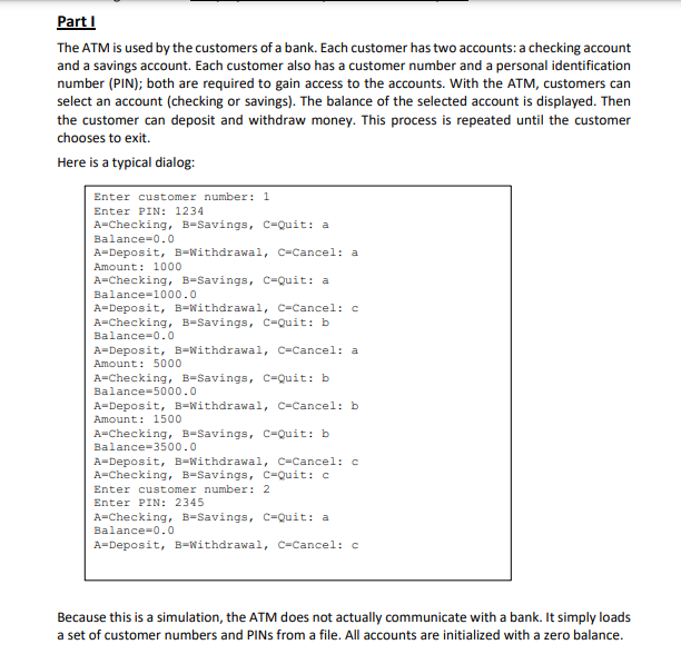 Solved Part 1 The ATM is used by the customers of a bank. | Chegg.com