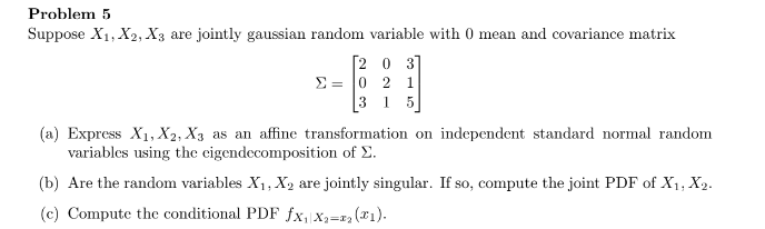 Problem 5 Suppose X1,X2,X3 are jointly gaussian | Chegg.com