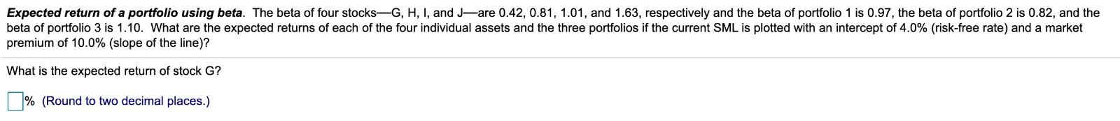 Solved Expected return of a portfolio using beta. The beta | Chegg.com