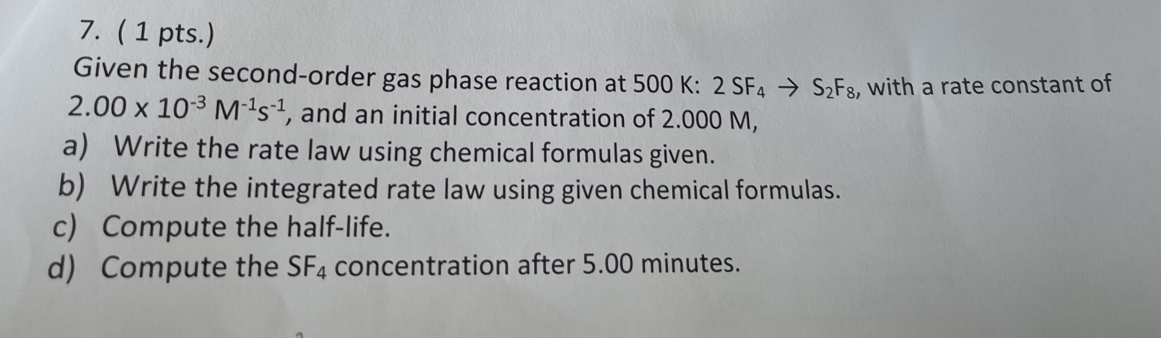 Solved 7. (1 pts.) Given the second-order gas phase reaction | Chegg.com