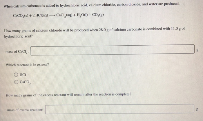 Solved When calcium carbonate is added to hydrochloric acid, | Chegg.com