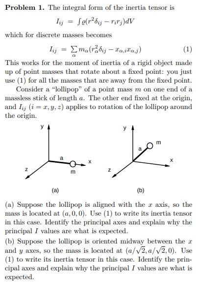 Solved Problem 1. The integral form of the inertia tensor is | Chegg.com