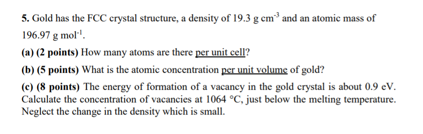 Solved 5. Gold has the FCC crystal structure, a density of | Chegg.com