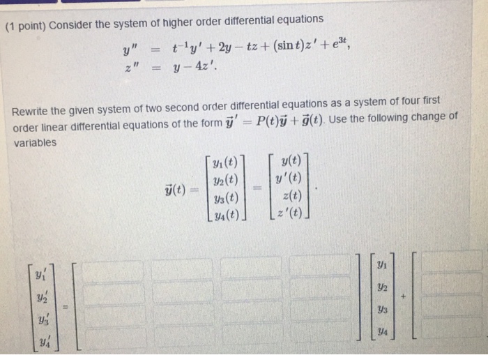 Solved Consider the system of higher order differential | Chegg.com