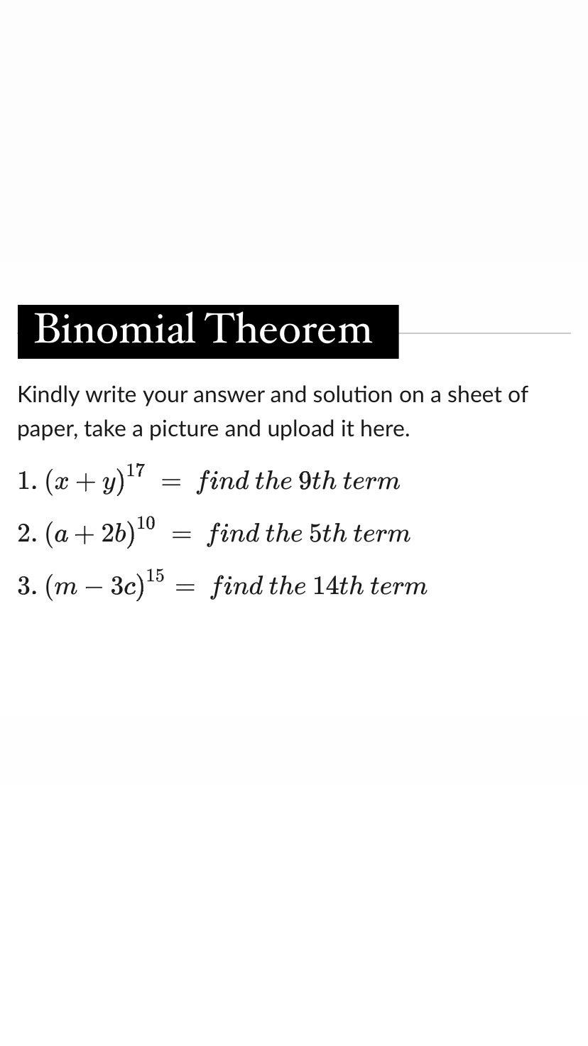 Solved Binomial Theorem 17 - Kindly write your answer and | Chegg.com
