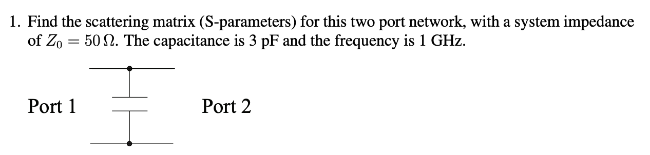1. Find the scattering matrix (S-parameters) for this | Chegg.com
