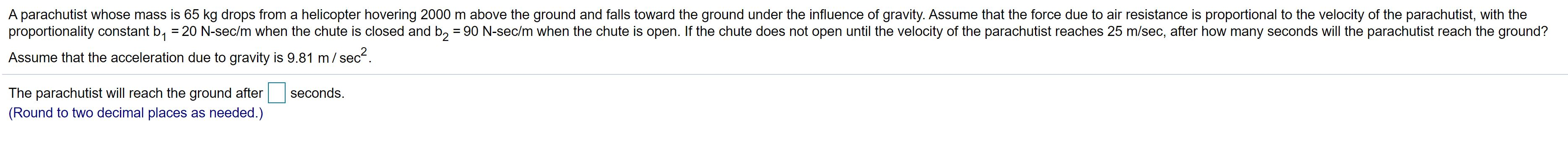 Solved A parachutist whose mass is 65 kg drops from a | Chegg.com