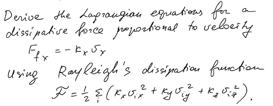 Solved о a Derive the Laprangian equations for dissipative | Chegg.com
