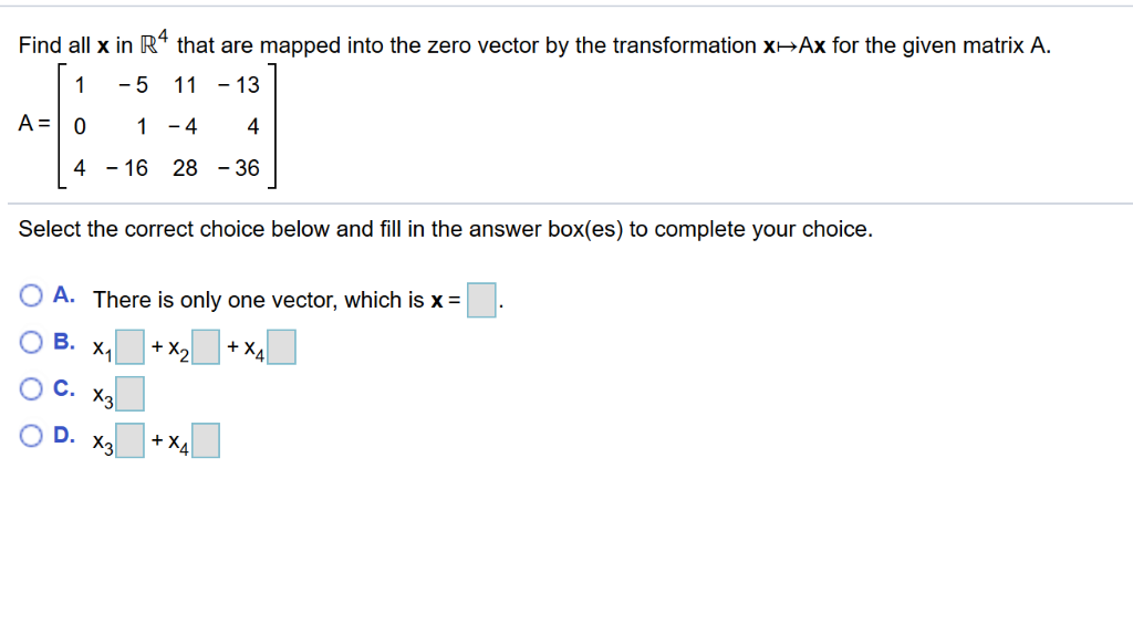 Solved Find all x in R that are mapped into the zero vector | Chegg.com