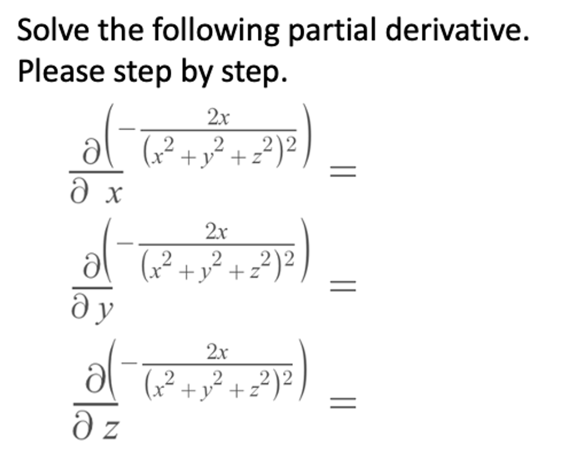 Solved Solve the following partial derivative. Please step | Chegg.com