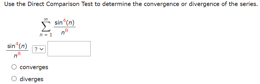 Solved Use the Direct Comparison Test to determine the | Chegg.com