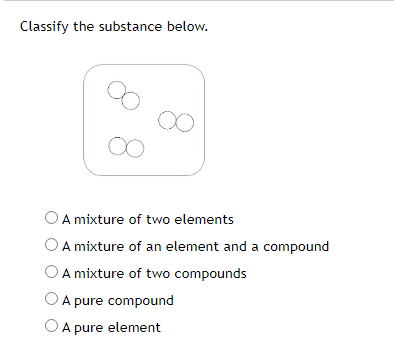 Solved Classify the substance below. A mixture of two | Chegg.com