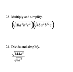 Solved 23. Multiply and simplify. (318a2b2c2)(345a2b12c) 24. | Chegg.com