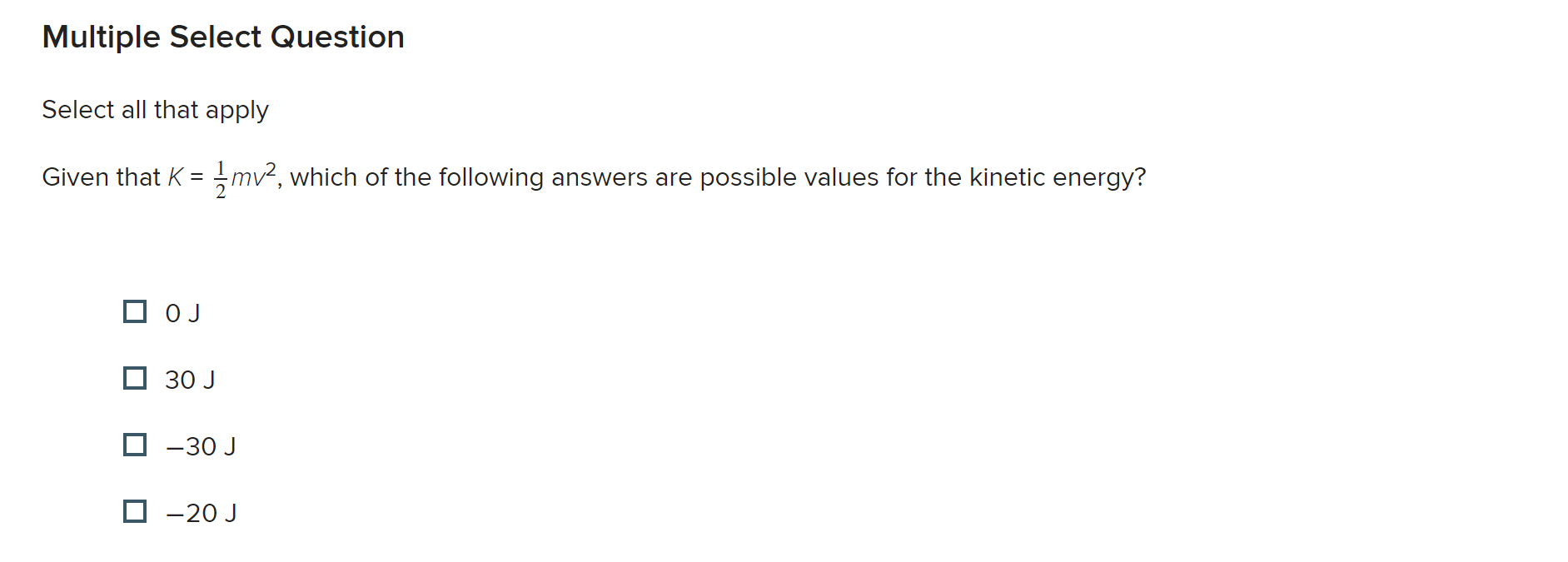 Solved Select all that applyGiven that K=12mv2, ﻿which of | Chegg.com