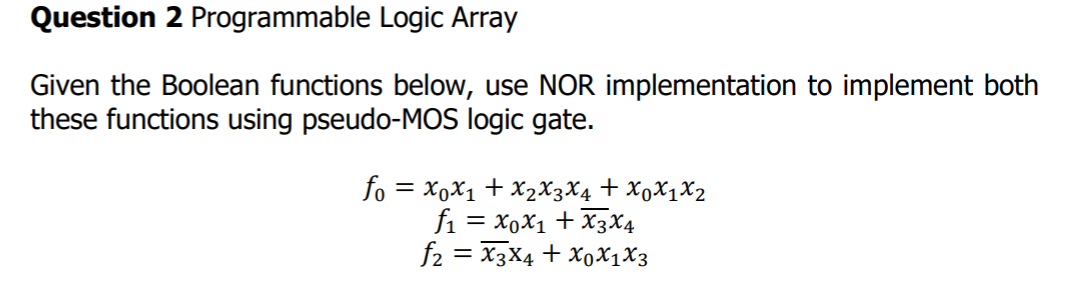 Solved Question 2 Programmable Logic Array Given the Boolean | Chegg.com
