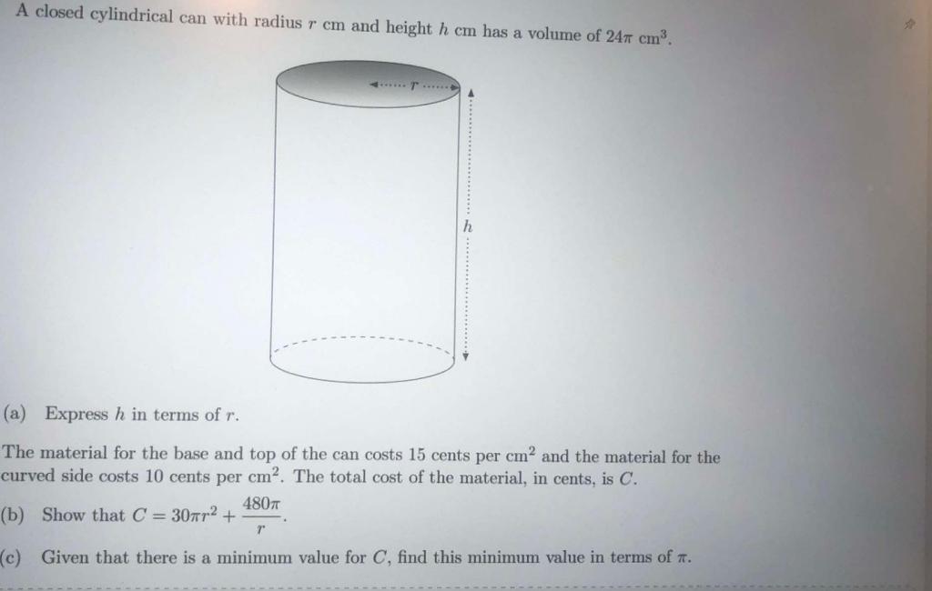 Solved A closed cylindrical can with radius r сm and height | Chegg.com