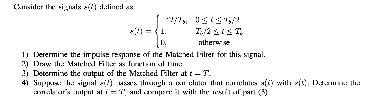 Solved Consider the signals s(t) defined as | Chegg.com