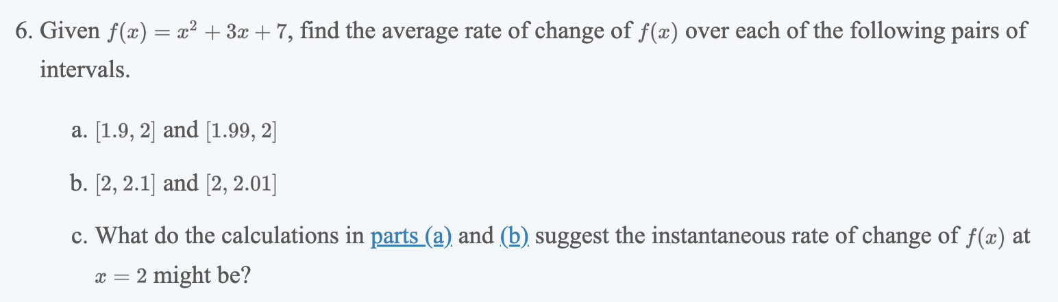 Solved 6. Given f(x)=x2+3x+7, find the average rate of | Chegg.com