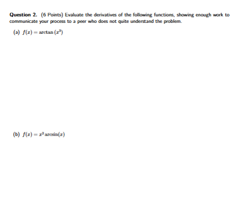 Solved Question 2. (6 ﻿Points) ﻿Evaluate the derivatives of | Chegg.com