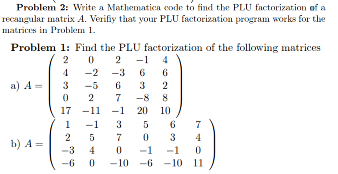 Problem 2: Write a Mathematica code to find the PLU | Chegg.com