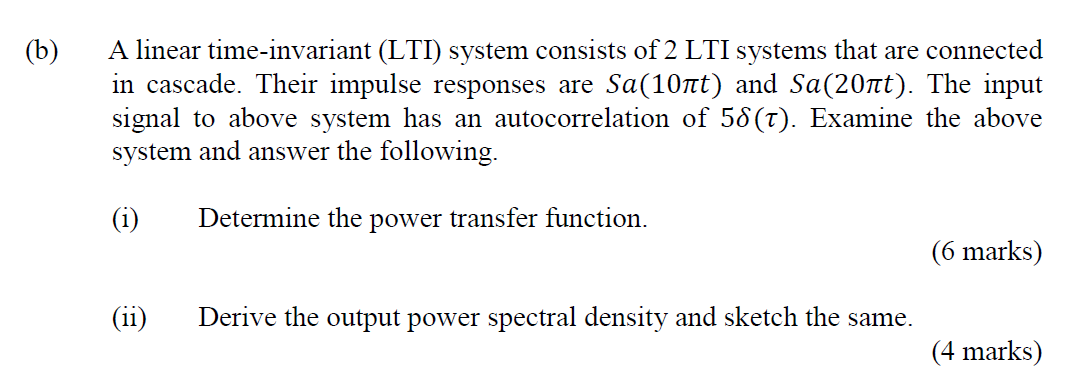 Solved (b) A linear time-invariant (LTI) system consists of | Chegg.com
