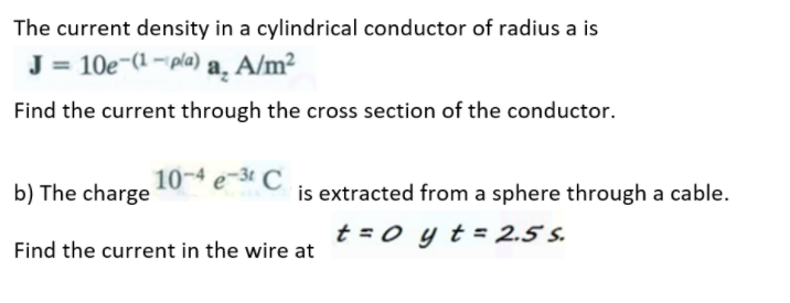 Solved The current density in a cylindrical conductor of | Chegg.com