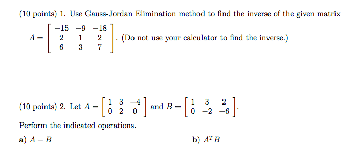 Solved (10 points) 1. Use Gauss-Jordan Elimination method to | Chegg.com