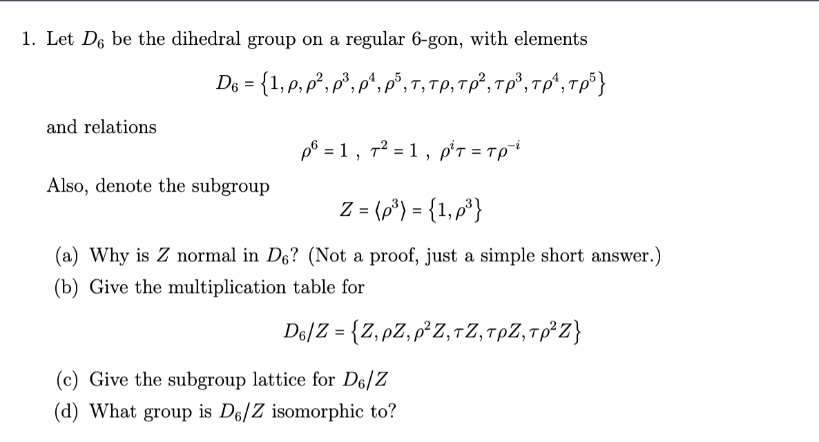 Solved 1. Let D6 be the dihedral group on a regular 6-gon, | Chegg.com