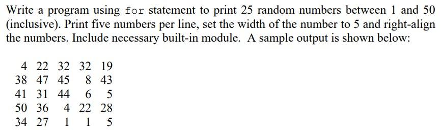 Solved Write a program using for statement to print 25 | Chegg.com