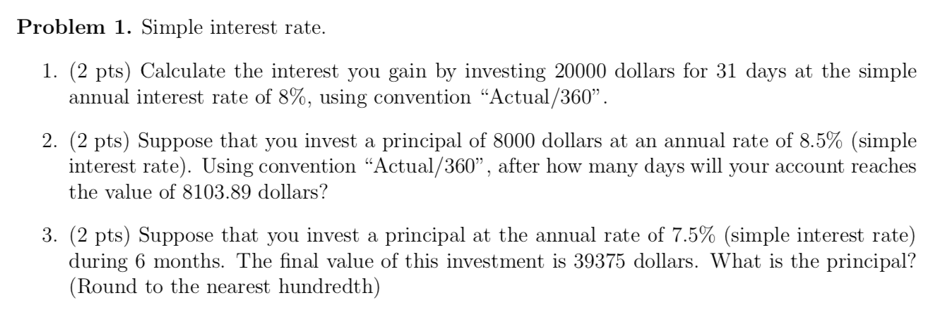 Solved Problem 1. Simple interest rate. 1. (2 pts) Calculate | Chegg.com