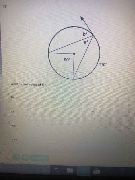 Solved 17 bo a° 90° 110 What is the value of b? 90 80 75 100 | Chegg.com