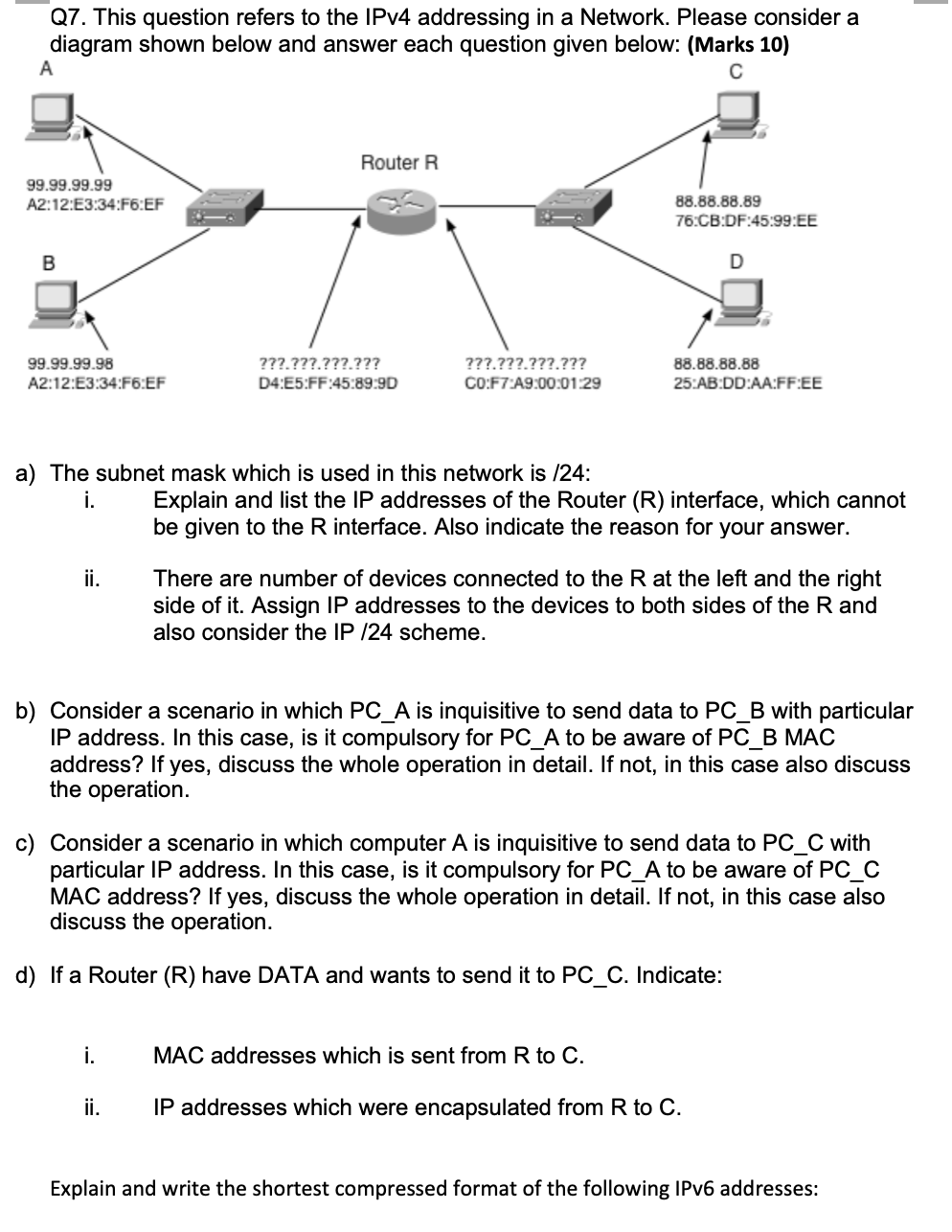 Solved Q7. This question refers to the IPv4 addressing in a | Chegg.com