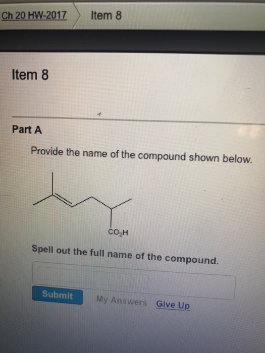 Solved Provide the name of the compound shown below. Spell | Chegg.com