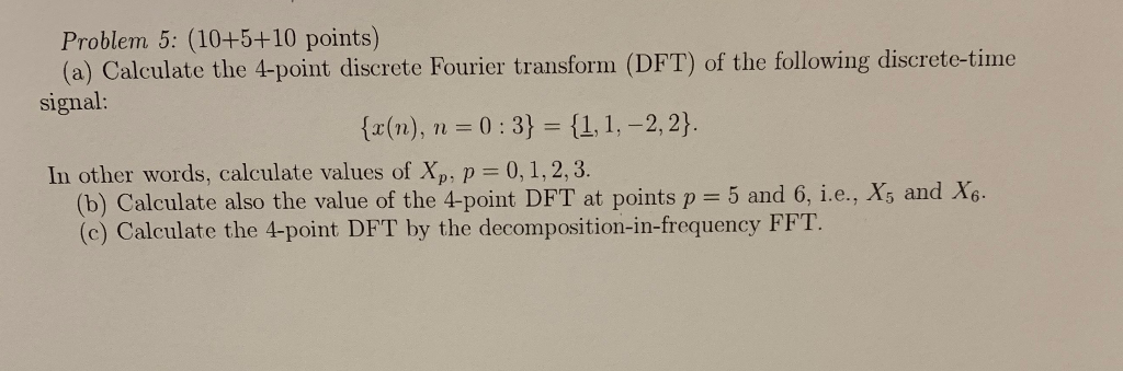 Solved Problem 5: (10+5+10 points) (a) Calculate the 4-point | Chegg.com
