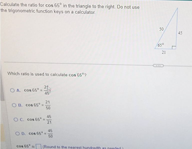 Solved Calculate the ratio for cos65∘ in the triangle to the | Chegg.com