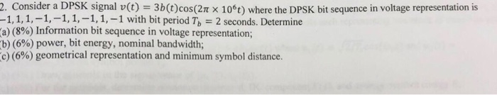 Solved 2. Consider a DPSK signal v(t) 3b(t)cos(2t x 10 t) | Chegg.com