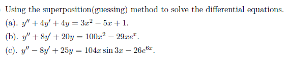 Solved Using the superposition(guessing) method to solve the | Chegg.com