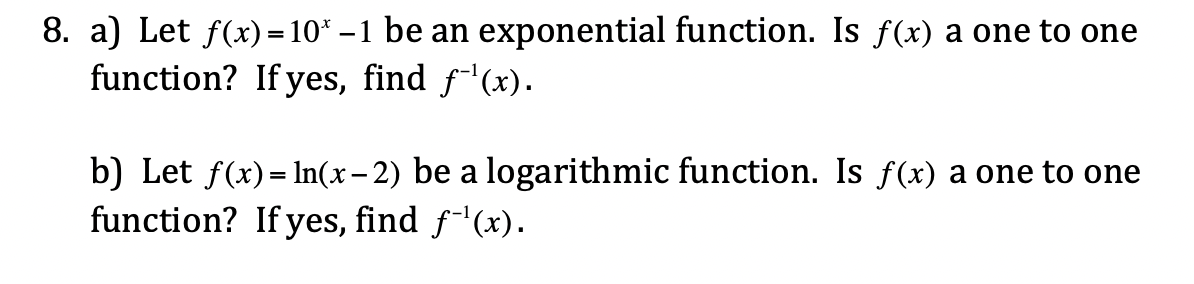 Solved 8. a) Let f(x)=10* –1 be an exponential function. Is | Chegg.com